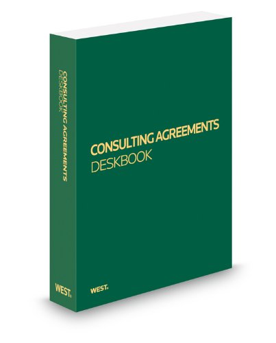 Consulting Agreements Deskbook, 2014 ed. by Business Laws Inc. | Goodreads