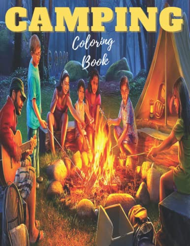 Camping Coloring Book: Coloring Pages With Yours Favorite Images To ...