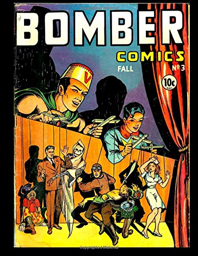 Bomber Comics #3: Classic Golden Age Comic by Kari A Therrian | Goodreads