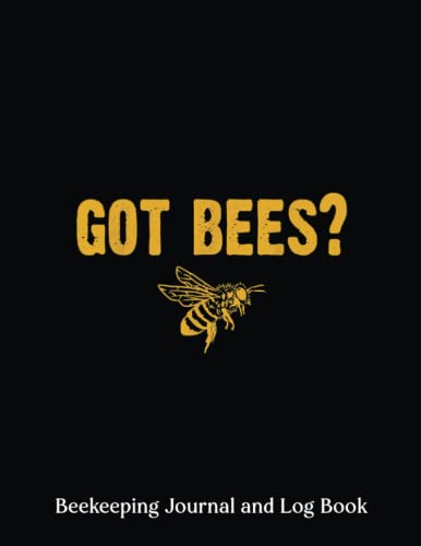 Beekeeping Journal and Log Book: Beekeeper Beekeeping Got Bees | Bee ...