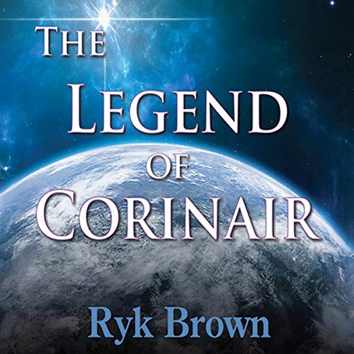 The Legend of Corinair (Frontiers Saga) by Ryk Brown | Goodreads