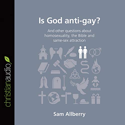 Is God anti-gay?: And Other Questions about Homosexuality, the Bible ...