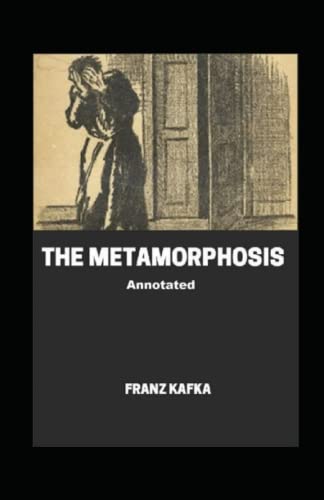 The Metamorphosis Annotated by Franz Kafka | Goodreads