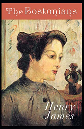 The Bostonians Annotated by Henry James | Goodreads