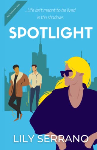 Spotlight (Bad Professions Series) by Lily Serrano | Goodreads