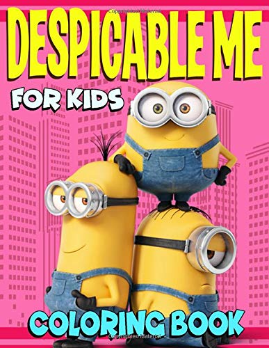 Despicable Me Coloring Book: Adult Kids Books with Fun, Easy, Relaxing ...