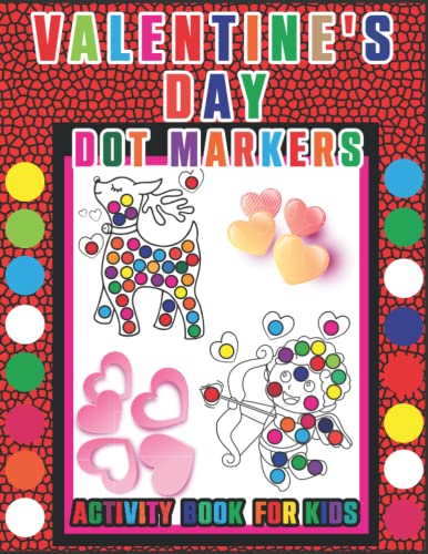 Valentine's Day Dot Markers Activity Book for Kids: Large Print Easy ...