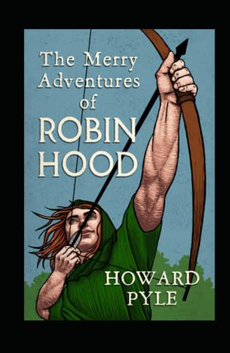 The Merry Adventures of Robin Hood by Howard Pyle by Howard Pyle | Goodreads