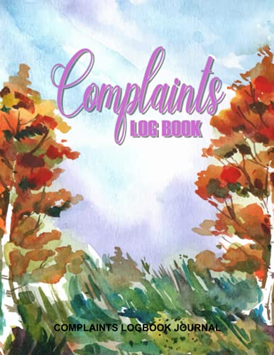 Complaints Log Book Journal: A Journal To Keep Track of Your Customer ...