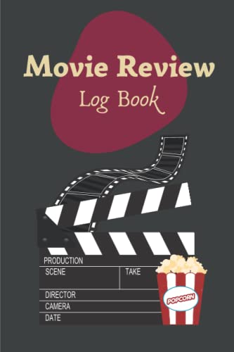 Movie Review Log Book: Film Review Notebook Journal for Movie Critics ...
