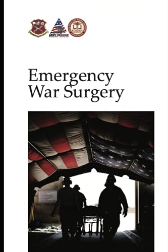 Emergency War Surgery: Fifth United States Revision by Borden Institute ...