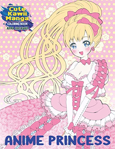 Cute Kawii Manga Coloring Book: Anime Princess Coloring Book Classic ...