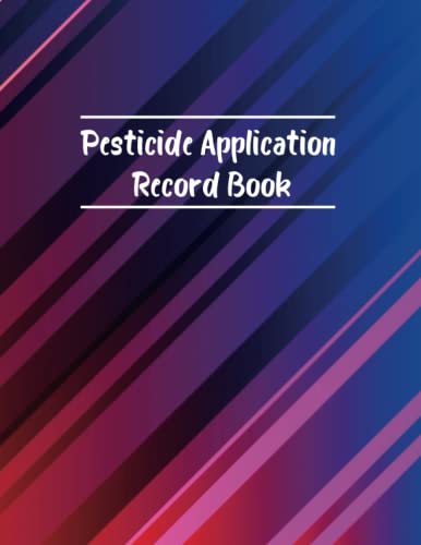 Pesticide Application Record Book: Keep Track of Certified Applicator ...