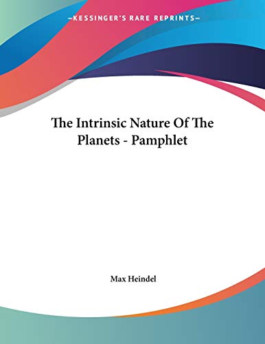 The Intrinsic Nature Of The Planets - Pamphlet by Max Heindel | Goodreads