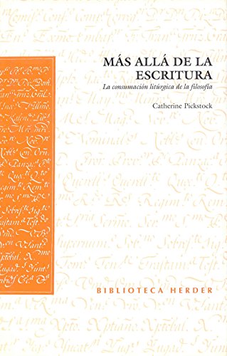 Más allá de la escritura: La consumación litúrgica de la filosofía by ...