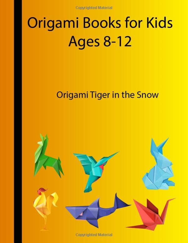Origami Books for Kids Ages 8-12: Origami Tiger in the Snow by Joseph S ...