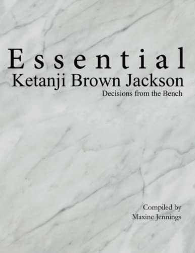 Essential Ketanji Brown Jackson: Decisions from the Bench by Ketanji ...