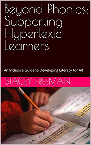 Beyond Phonics: Supporting Hyperlexic Learners: An Inclusive Guide to ...