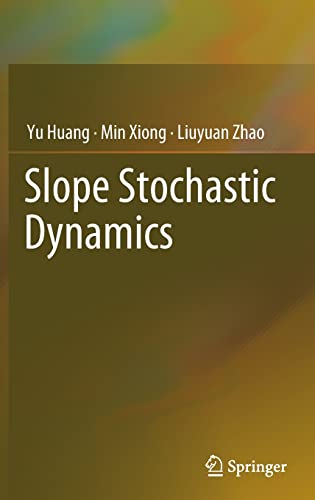 Slope Stochastic Dynamics by Yu Huang | Goodreads