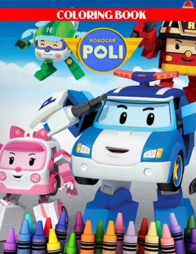 Róbocàr Póli Coloring Book: Interesting coloring book suitable for all ...