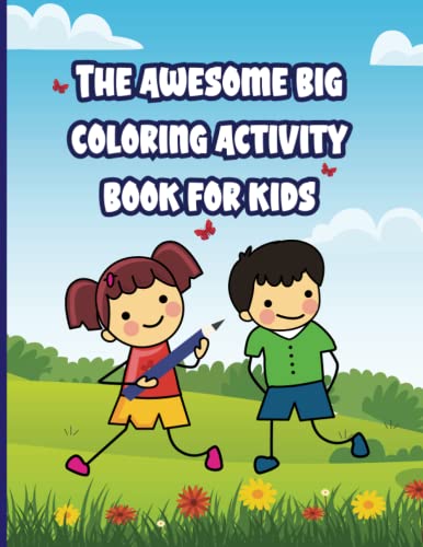 The Awesome Big Coloring Activity for kids: Coloring Pages, Mazes, Join ...