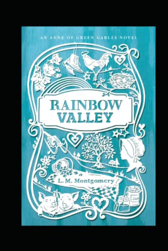 Rainbow Valley Annotated by L.M. Montgomery | Goodreads