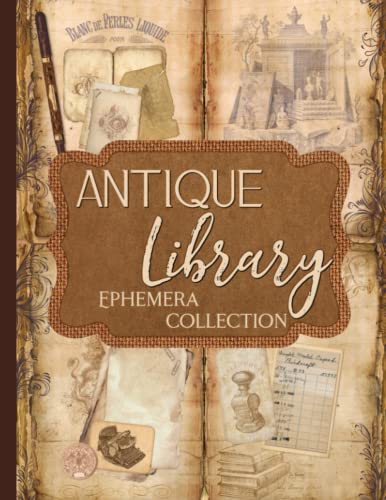 Antique Library Ephemera Collection: Over 200 Vintage Designs for Junk ...