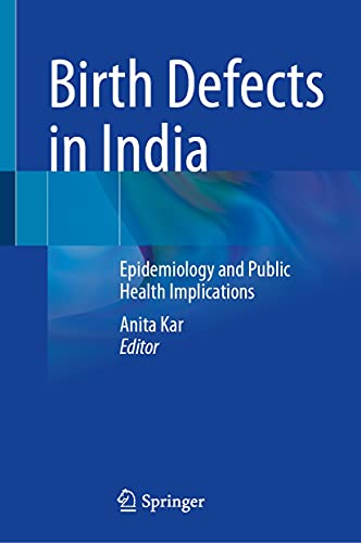 Birth Defects in India: Epidemiology and Public Health Implications by ...