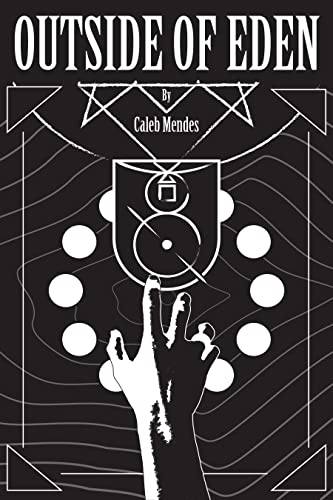 Outside of Eden by Caleb Mendes | Goodreads