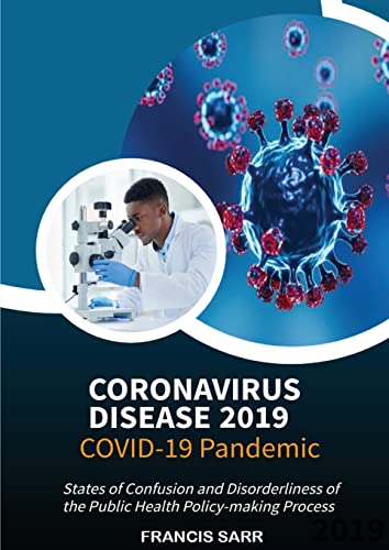 Coronavirus Disease 2019: Covid-19 Pandemic, States of Confusion and ...