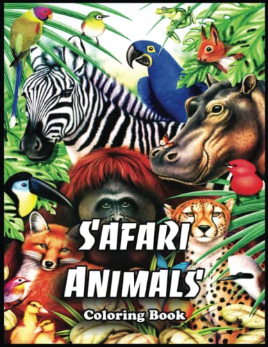 Safari Animals Coloring Book: Relax, Recharge, and Get Lost in Our ...