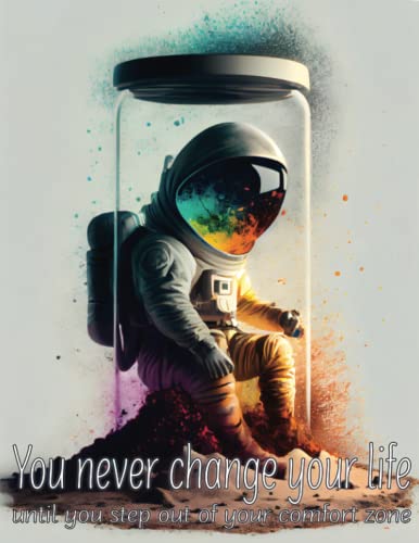 You never change your life until you step out of your comfort zone | composition notebook ...