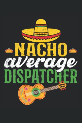 Dispatcher Mexican Notebook: Cinco de Mayo Dispatcher Journal Gift Idea ...