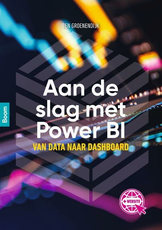 Aan de slag met Power BI: van data naar dashboard by Ben Groenendijk ...