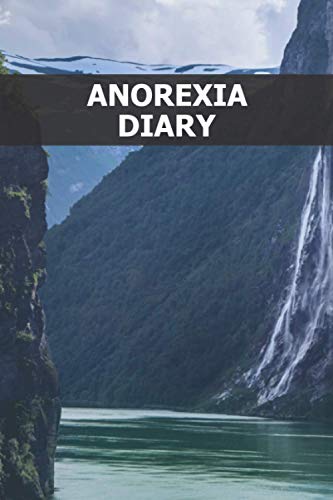 Anorexia Diary: Workbook to heal, defeat and understand - food journal ...