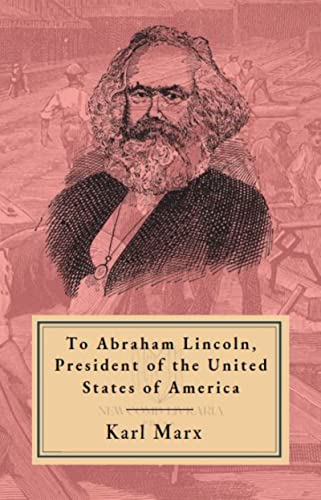 To Abraham Lincoln, President of the United States of America by Karl ...