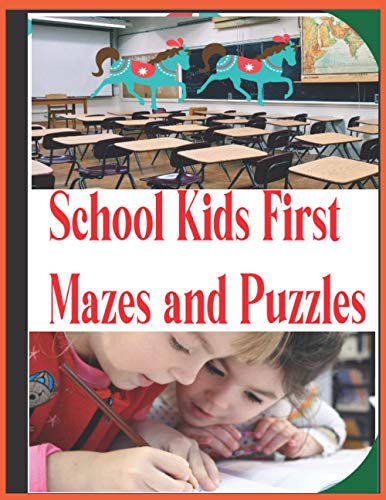 School Kids First Mazes and Puzzles: A best mazes and puzzles activity ...