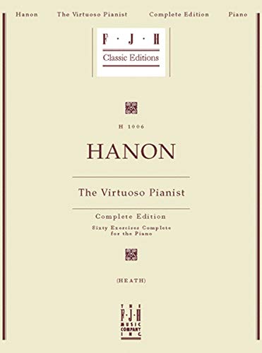 Hanon -- The Virtuoso Pianist, Complete Edition by Charles-Louis Hanon ...