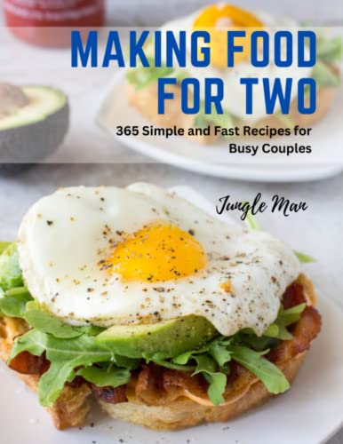 Making Food for Two: 365 Simple and Fast Recipes for Busy Couples by ...