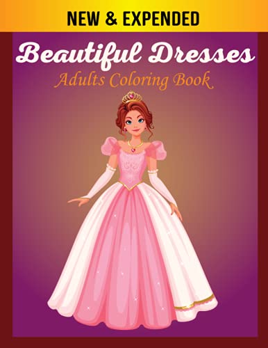 Beautiful Dresses Adults Coloring Book: An Dress Design Your Fashion ...