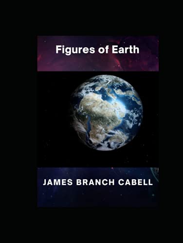Figures of Earth (Annotated) by James Branch Cabell | Goodreads