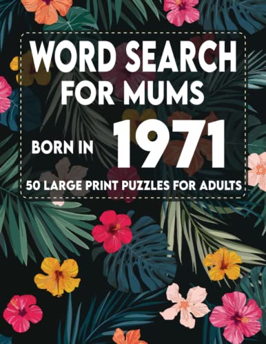 Born In 1971: Word Search For Mums | 50 Large Print Puzzles For Adults ...