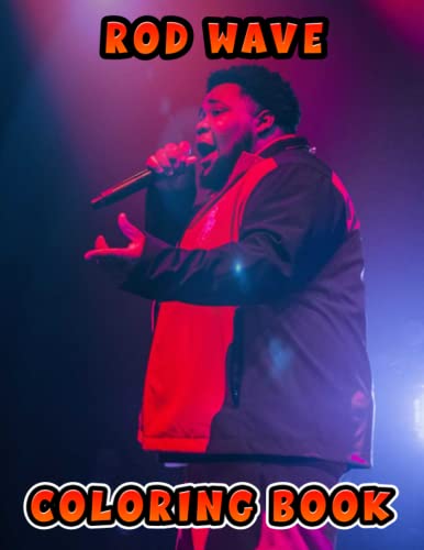 Rod Wave Coloring Book: Perfect Coloring Book For Adults and Kids With ...