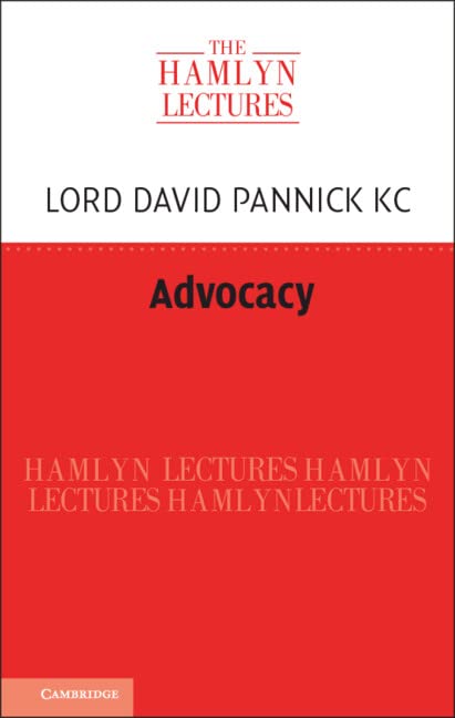 Advocacy (The Hamlyn Lectures) by David Pannick | Goodreads