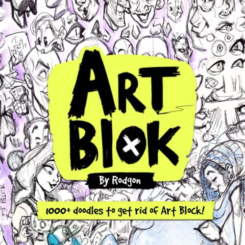 Art Blok Volume 1: 1000+ doodles to get rid of Art Block! by Rod Gon ...