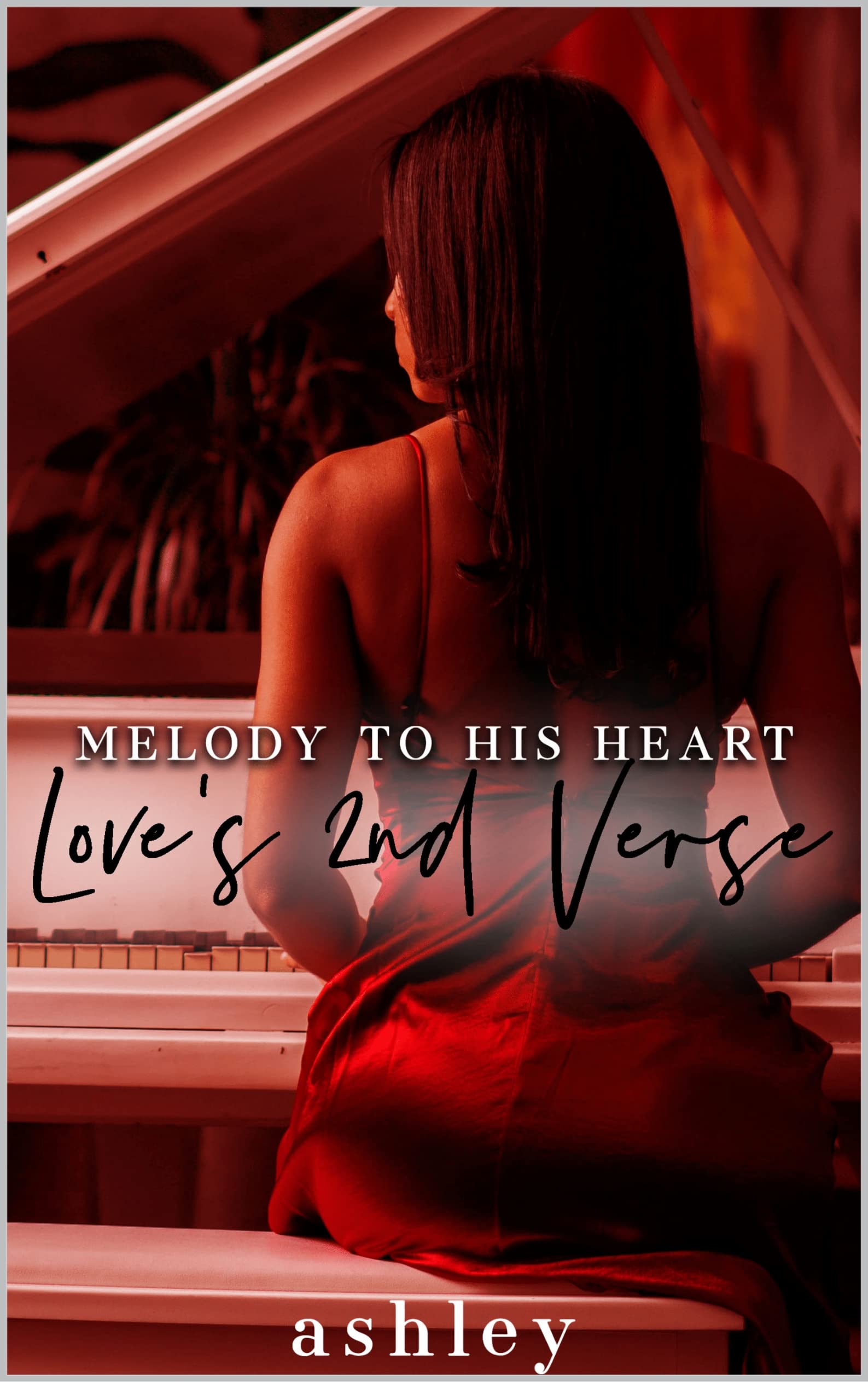 Melody to his Heart: Love’s 2nd Verse by Ashley | Goodreads