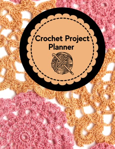 Crochet Project Journal 8.5x11" A Crocheting Project Journal Planner ...