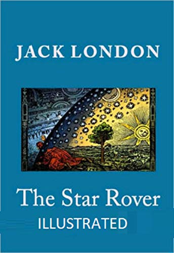 The Star Rover Illustrated by Jack London | Goodreads
