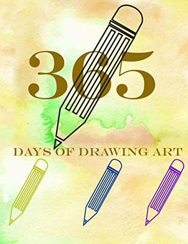 365 Days of Drawing Art: 365 Days of Drawing Prompts Sketchbook for ...