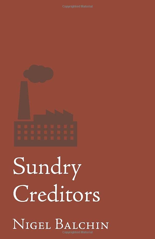 Sundry Creditors by Mr Nigel Marlin Balchin | Goodreads